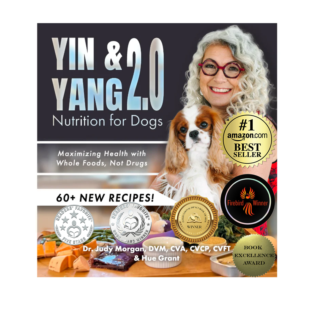 Yin & Yang 2.0 Nutrition for Dogs – Dr. Judy Morgan's Naturally Healthy ...